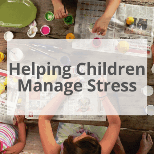 Helping Children Manage Stress: Top Tips - Care in Mind